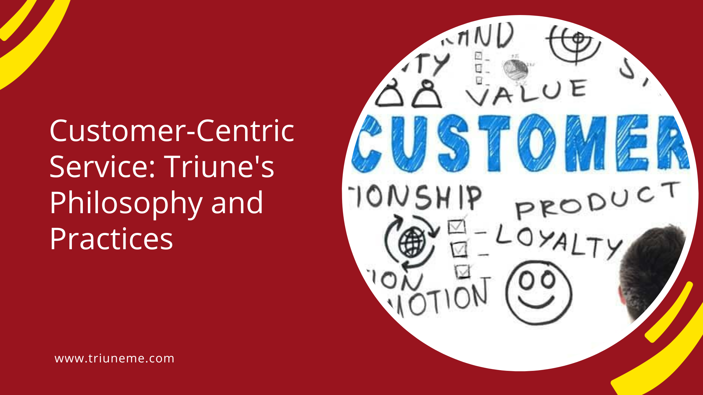 Customer-Centric Service : Triune's Philosophy and Practices